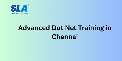 Advanced Dot Net Course in Chennai | SLA Institute