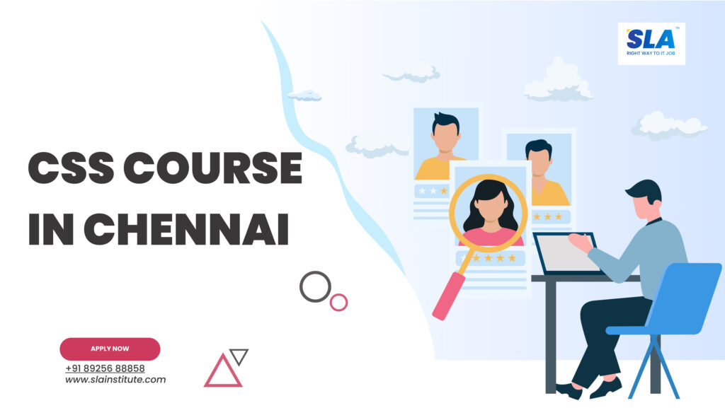 Css Course In Chennai with Real Time Projects. SLA Institute