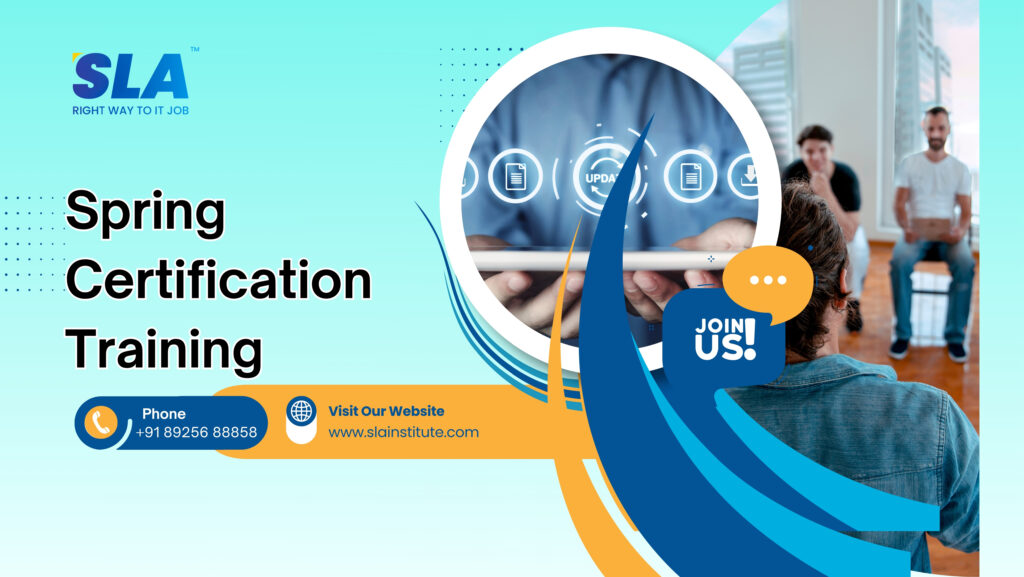 Spring Certification Training with 100% Placement. SLA Institute